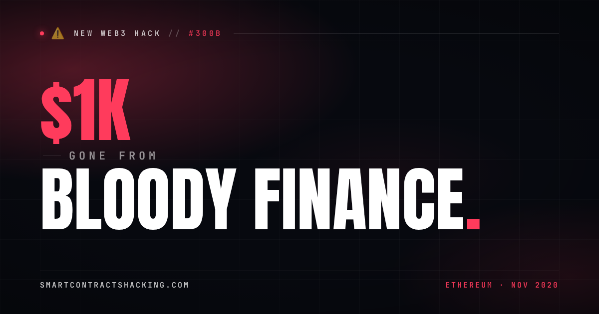 Bloody Finance Hack (2020) - $1K Lost | Smart Contract Hacking