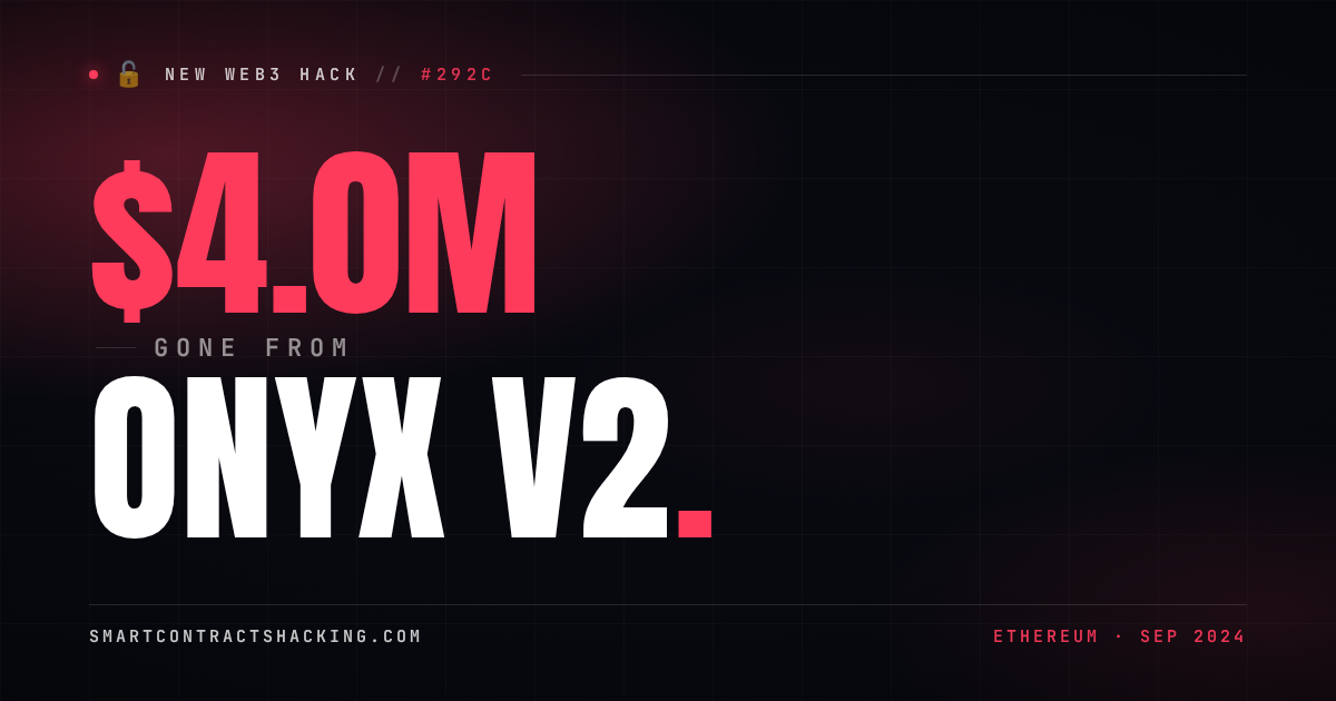 Onyx V2 Hack (2024) - $4.0M Lost | Smart Contract Hacking
