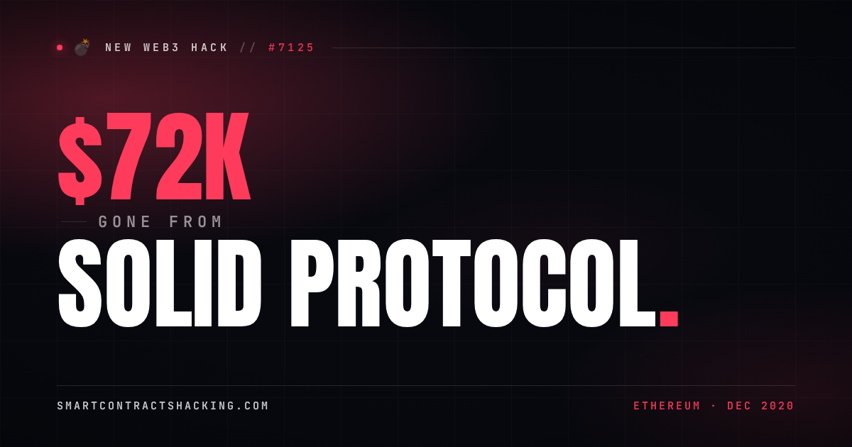 Solid Protocol Hack (2020) - $72K Lost | Smart Contract Hacking