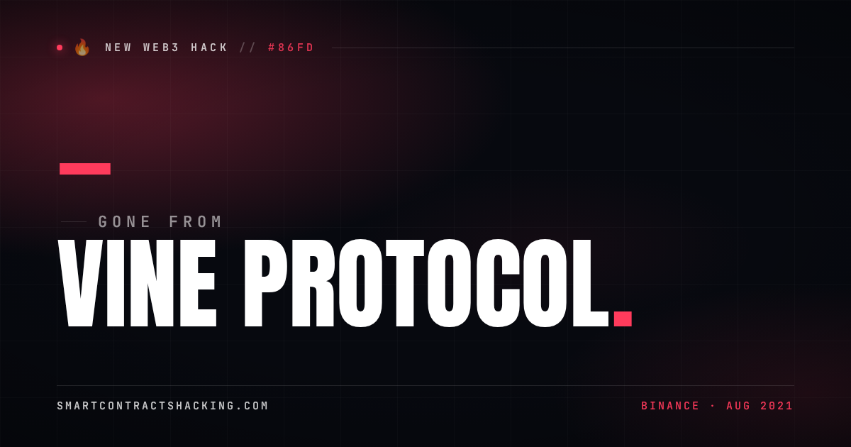 Vine Protocol Hack (2021) - — Lost | Smart Contract Hacking